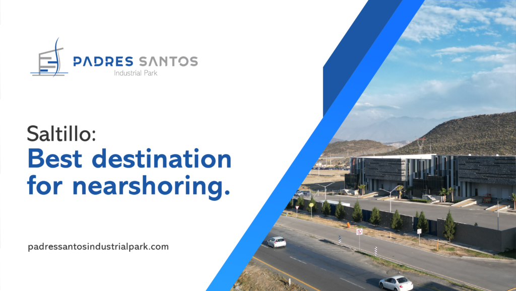 Saltillo: Best Destination for Nearshoring - Padres Santos